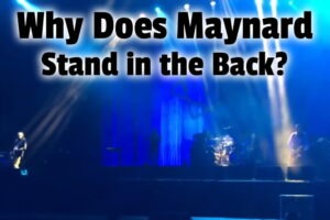 Why Does Maynard Stand in the Back? - Music Nerds HQ